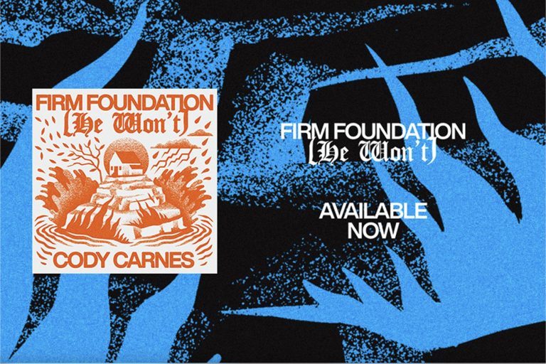 Cody Carnes Release New Song, "Firm Foundation (He Won't)" - Cody Carnes